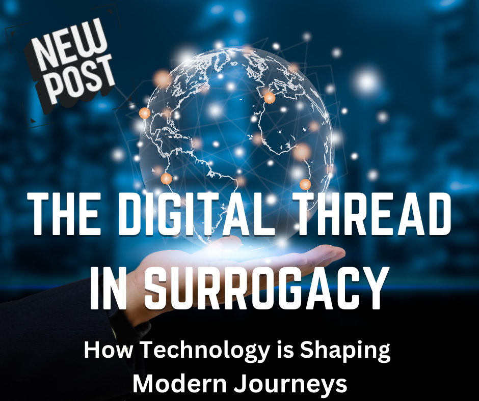The Digital Thread in Surrogacy: How Technology is Shaping Modern Journeys - Surrogacy Mentor